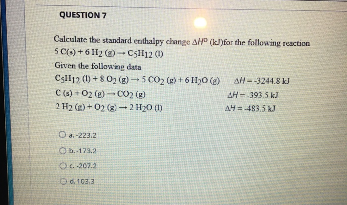 Solved QUESTION 7 Calculate the standard enthalpy change AH° | Chegg.com