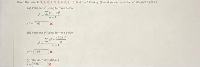 Solved s2=n−1∑(x−xˉ)2s2=x (b) Variance s2 using formula | Chegg.com