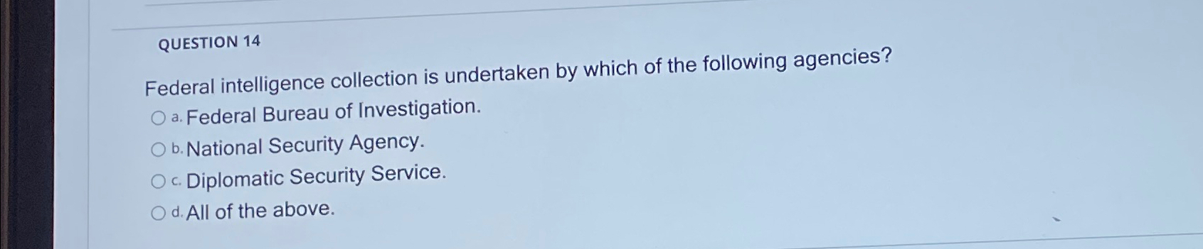 Solved QUESTION 14Federal intelligence collection is | Chegg.com