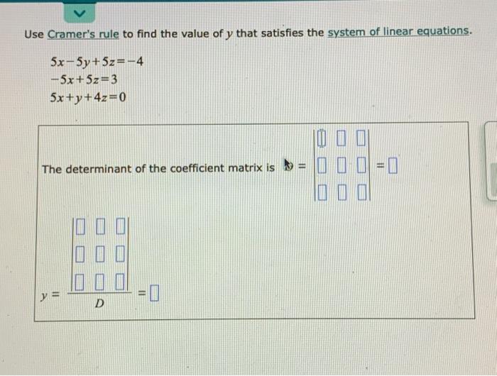 Solved Use Cramer's rule to find the value of y that | Chegg.com