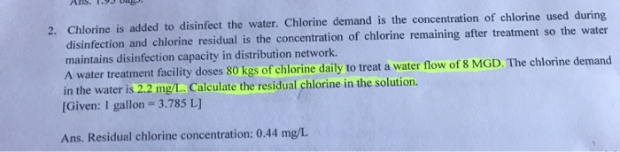 Solved 2. Chlorine is added to disinfect the water. Chlorine | Chegg.com