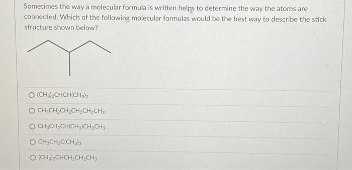 Solved Sometimes the way a molecular formula is written | Chegg.com