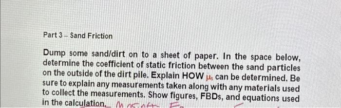 Part 3 - Sand Friction Dump some sand/dirt on to a | Chegg.com