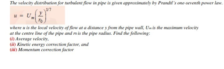 Solved The velocity distribution for turbulent flow in pipe | Chegg.com