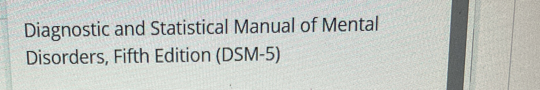 Solved Diagnostic and Statistical Manual of Mental | Chegg.com