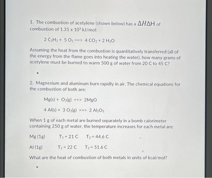 Solved 1. The combustion of acetylene (shown below) has a | Chegg.com