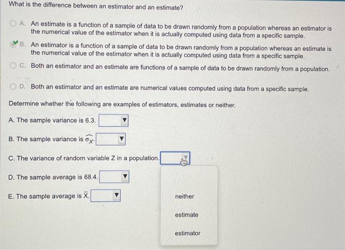 Solved What Is The Difference Between An Estimator And An