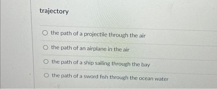 Solved trajectory O the path of a projectile through the air | Chegg.com