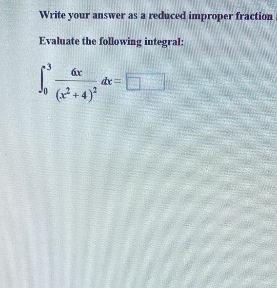 Solved Write your answer as a reduced improper fraction | Chegg.com