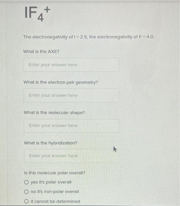 Solved IF + 4 The electronegativity of 1 = 2.5, the | Chegg.com