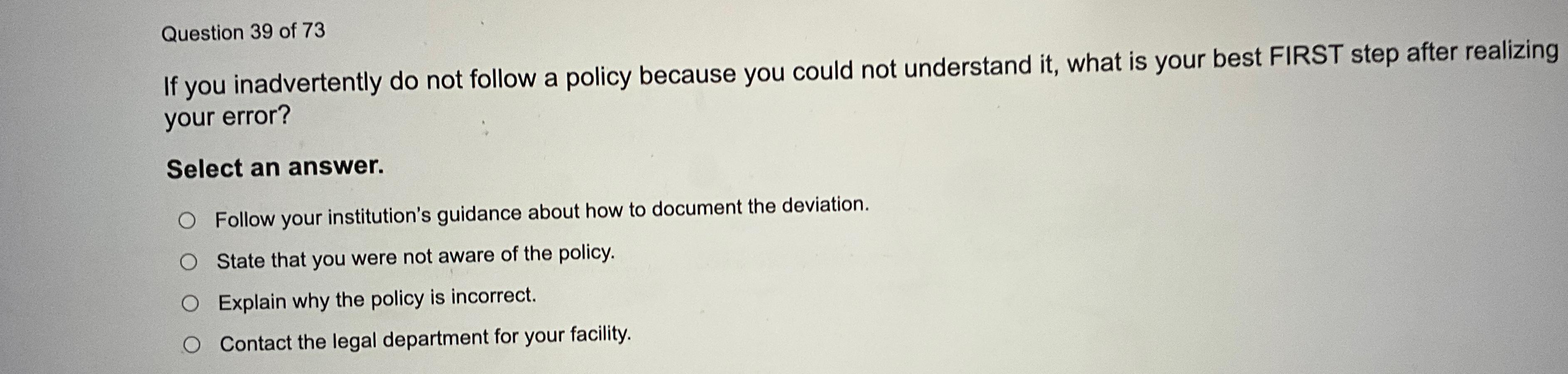 Solved Question 39 ﻿of 73If you inadvertently do not follow | Chegg.com