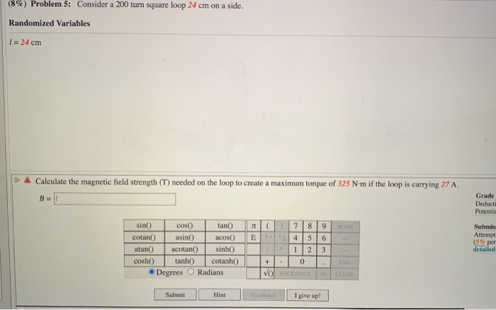Solved (8%) Problem 5: Consider a 200 turn square loop 24 cm | Chegg.com