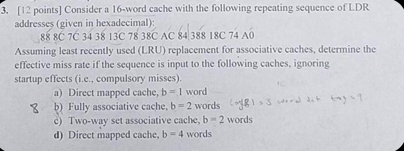 Solved [12 ﻿points] ﻿Consider a 16 -word cache with the | Chegg.com