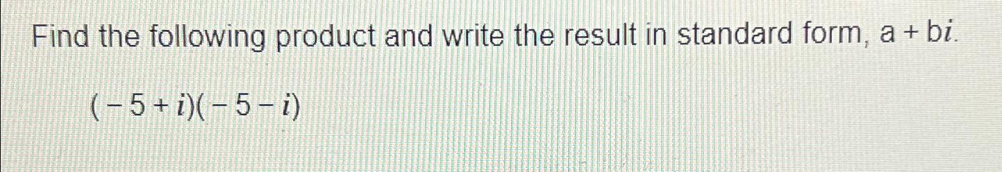 Solved Find the following product and write the result in | Chegg.com