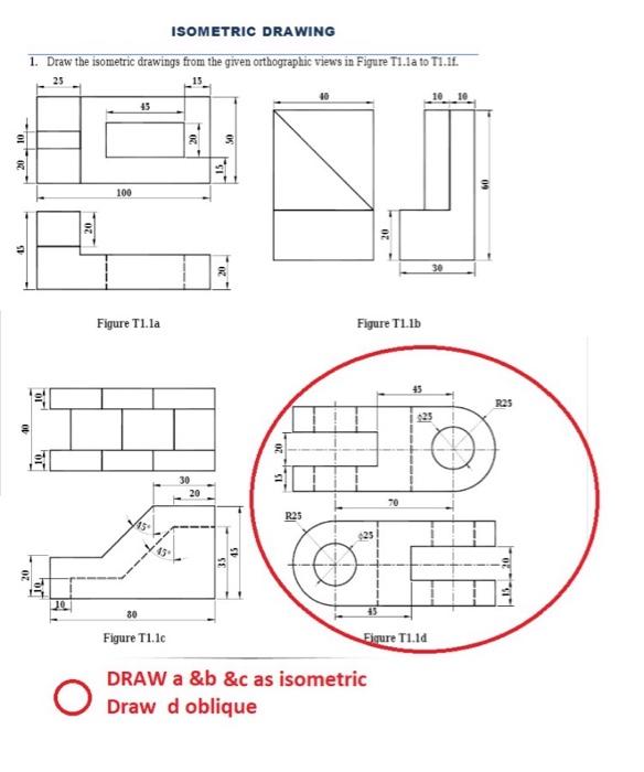 ISOMETRIC DRAWING 1. Draw the isometric drawings from | Chegg.com