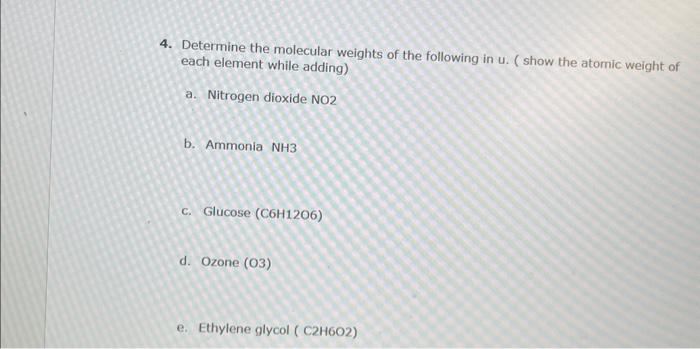 Solved 4. Determine the molecular weights of the following | Chegg.com Solved 4. Determine the molecular weights of the following | Chegg.com