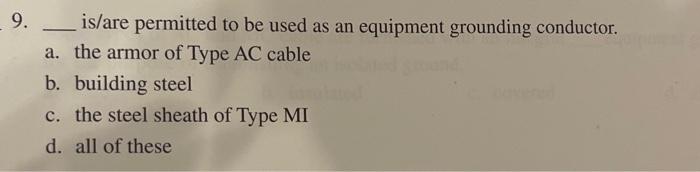 Solved 9. is/are permitted to be used as an equipment | Chegg.com
