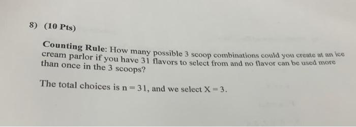 Solved 8) (10 Pts) Counting Rule: How many possible 3 scoop | Chegg.com