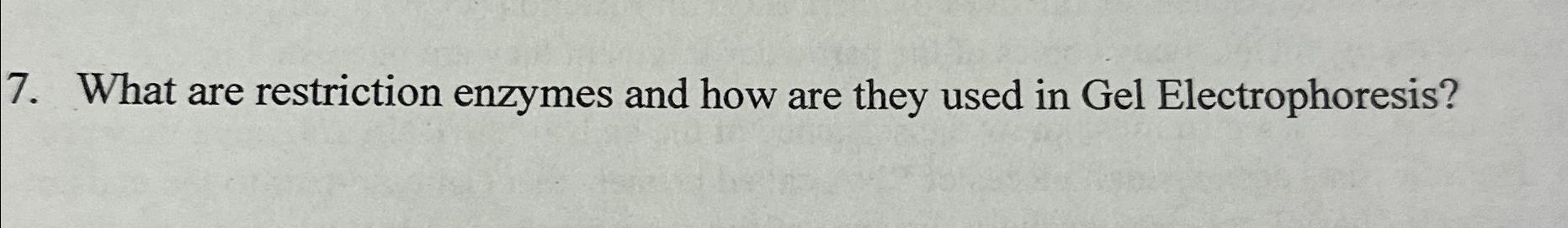Solved What are restriction enzymes and how are they used in | Chegg.com