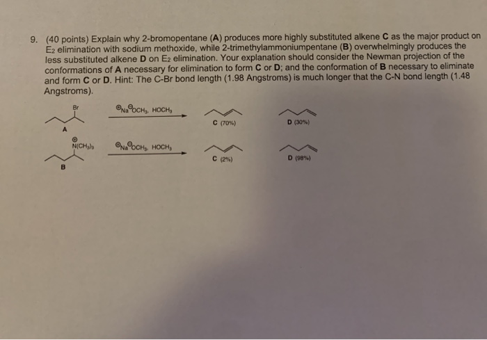 Solved 9. (40 points) Explain why 2-bromopentane (A) | Chegg.com