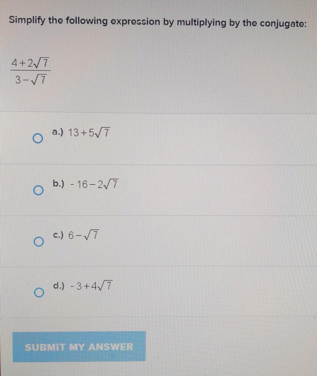 Solved Simplify the following expression by multiplying by | Chegg.com