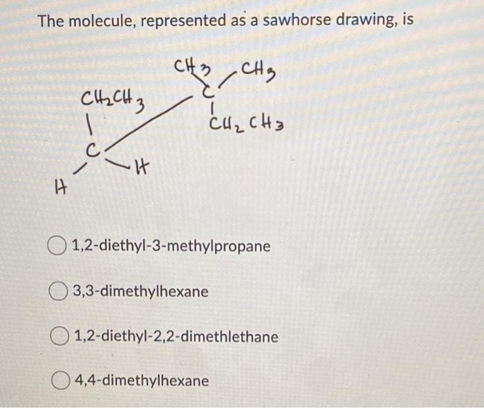 Solved The molecule, represented as a sawhorse drawing, is | Chegg.com
