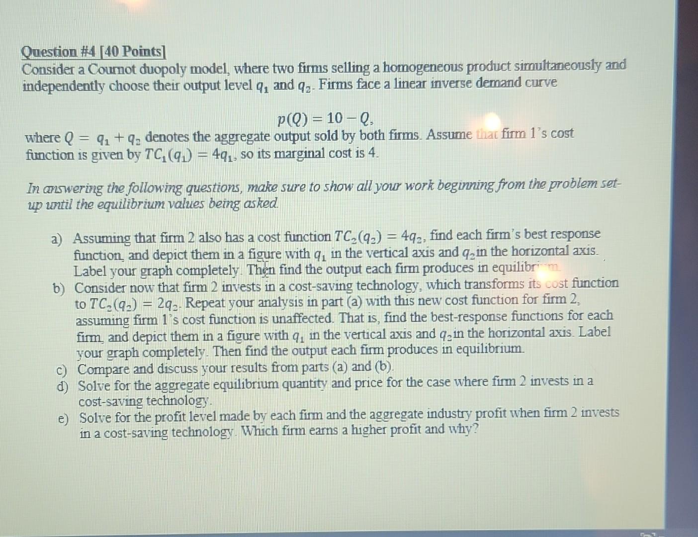 Solved Question \#4 [40 Points] Consider a Cournot duopoly | Chegg.com