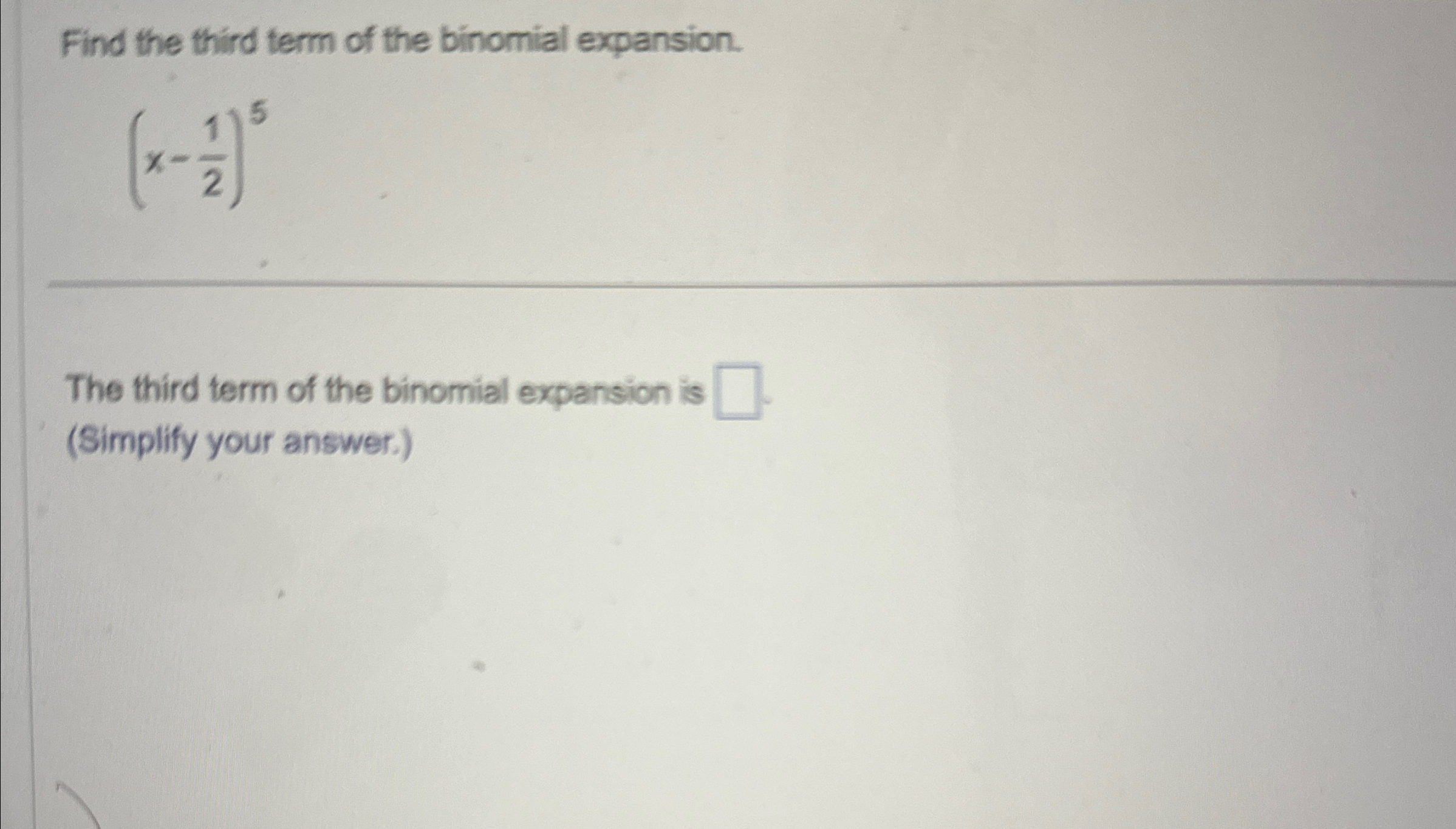 Solved Find the third term of the binomial | Chegg.com