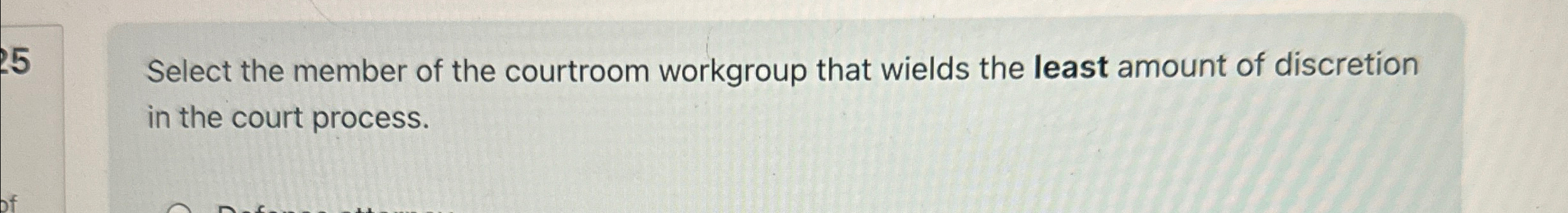 Solved Select the member of the courtroom workgroup that | Chegg.com