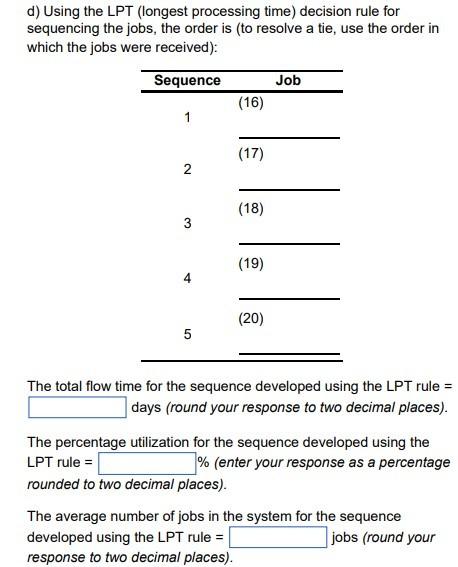 Solved d) Using the LPT (longest processing time) decision | Chegg.com