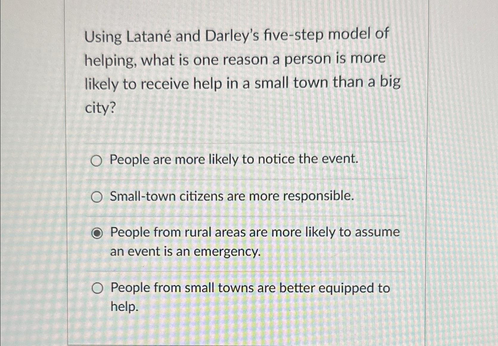 Solved Using Latané ﻿and Darley's five-step model of | Chegg.com