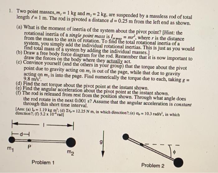 Solved 1. Two point masses,m, = 1 kg and m, = 2 kg, are | Chegg.com
