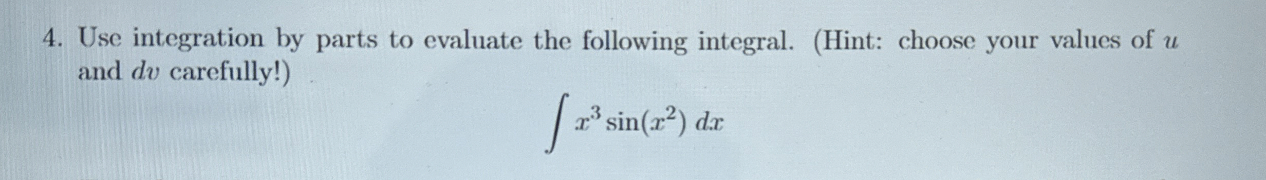 Solved Use integration by parts to evaluate the following | Chegg.com
