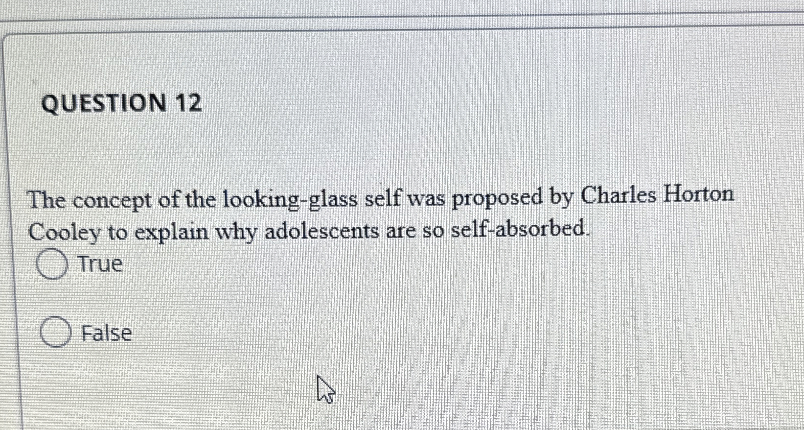 Solved QUESTION 12The concept of the looking-glass self was | Chegg.com