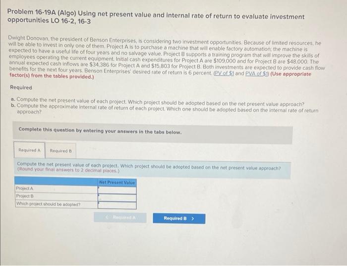 Solved Problem 16-19A (Algo) Using net present value and | Chegg.com