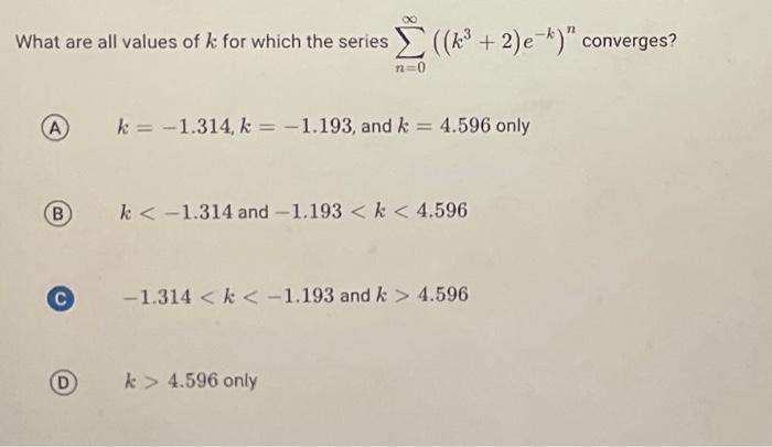 Solved What are all values of k for which the series | Chegg.com