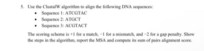 Solved Use the ClustalW algorithm to align the following DNA | Chegg.com