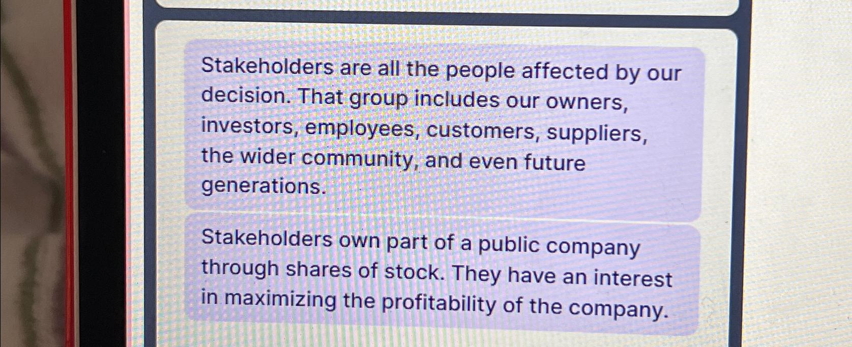 Solved Stakeholders are all the people affected by our | Chegg.com