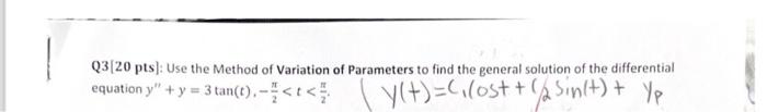Solved Q3[20 pts]: Use the Method of Variation of Parameters | Chegg.com