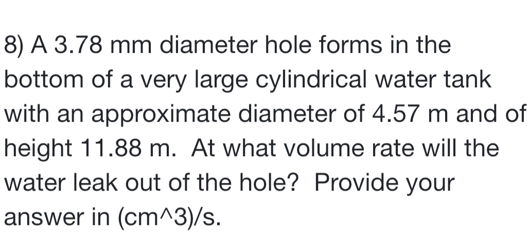 Solved A 3.78 ﻿mm diameter hole forms in the bottom of a | Chegg.com