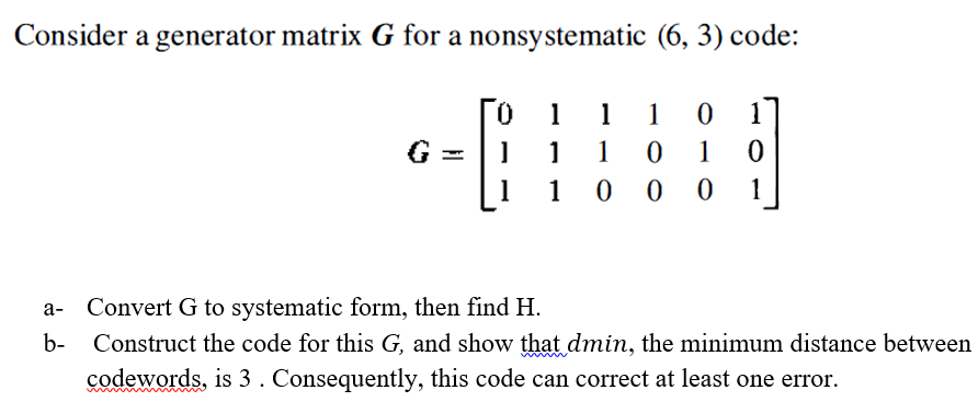Consider a generator matrix G ﻿for a nonsystematic | Chegg.com