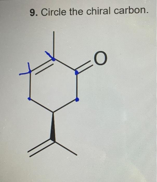 Solved 9. Circle the chiral carbon. | Chegg.com