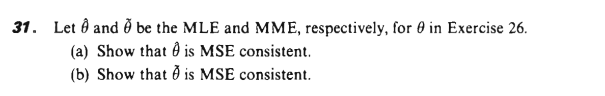 Solved Let hat(θ) ﻿and tilde(θ) ﻿be the MLE and MME, | Chegg.com