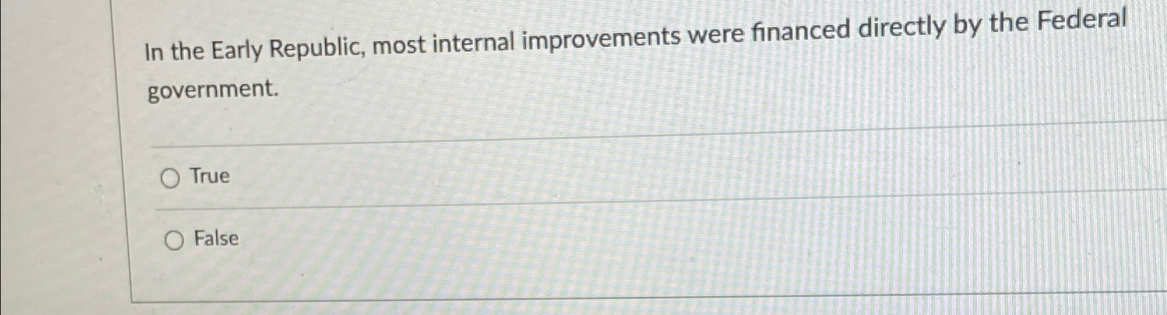 Solved In the Early Republic, most internal improvements | Chegg.com