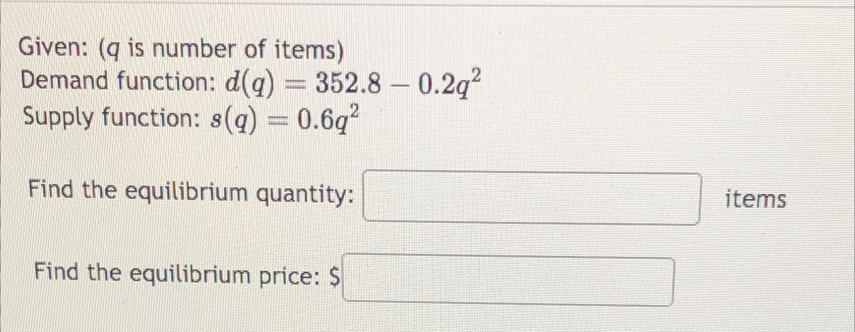 Solved Given: ( q ﻿is number of items)Demand function: | Chegg.com