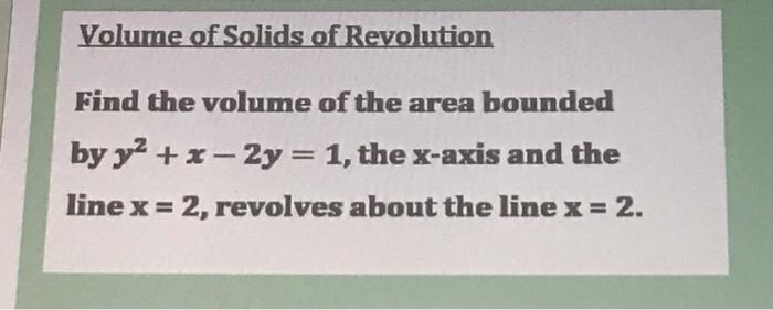 Solved Volume of Solids of Revolution Find the volume of the | Chegg.com