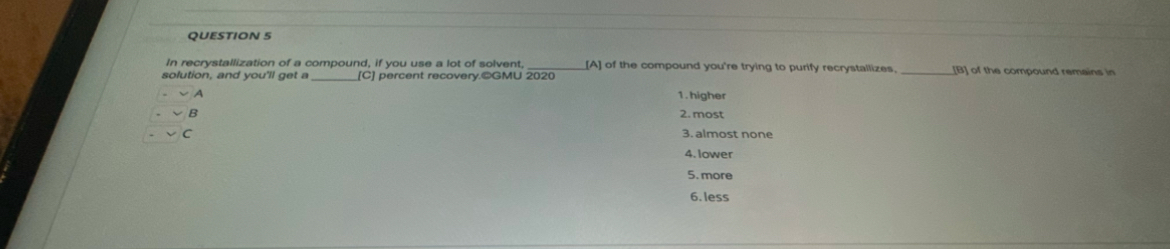 Solved QUESTION 5In recrystallization of a compound, if you | Chegg.com