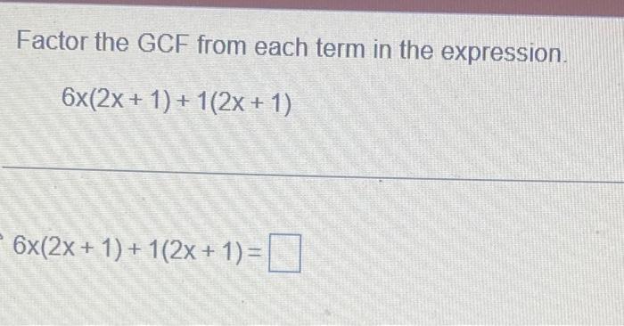 Solved Factor the GCF from each term in the expression. | Chegg.com