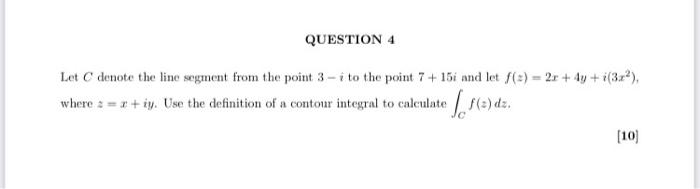 Solved Let C denote the line segment from the point 3−i to | Chegg.com