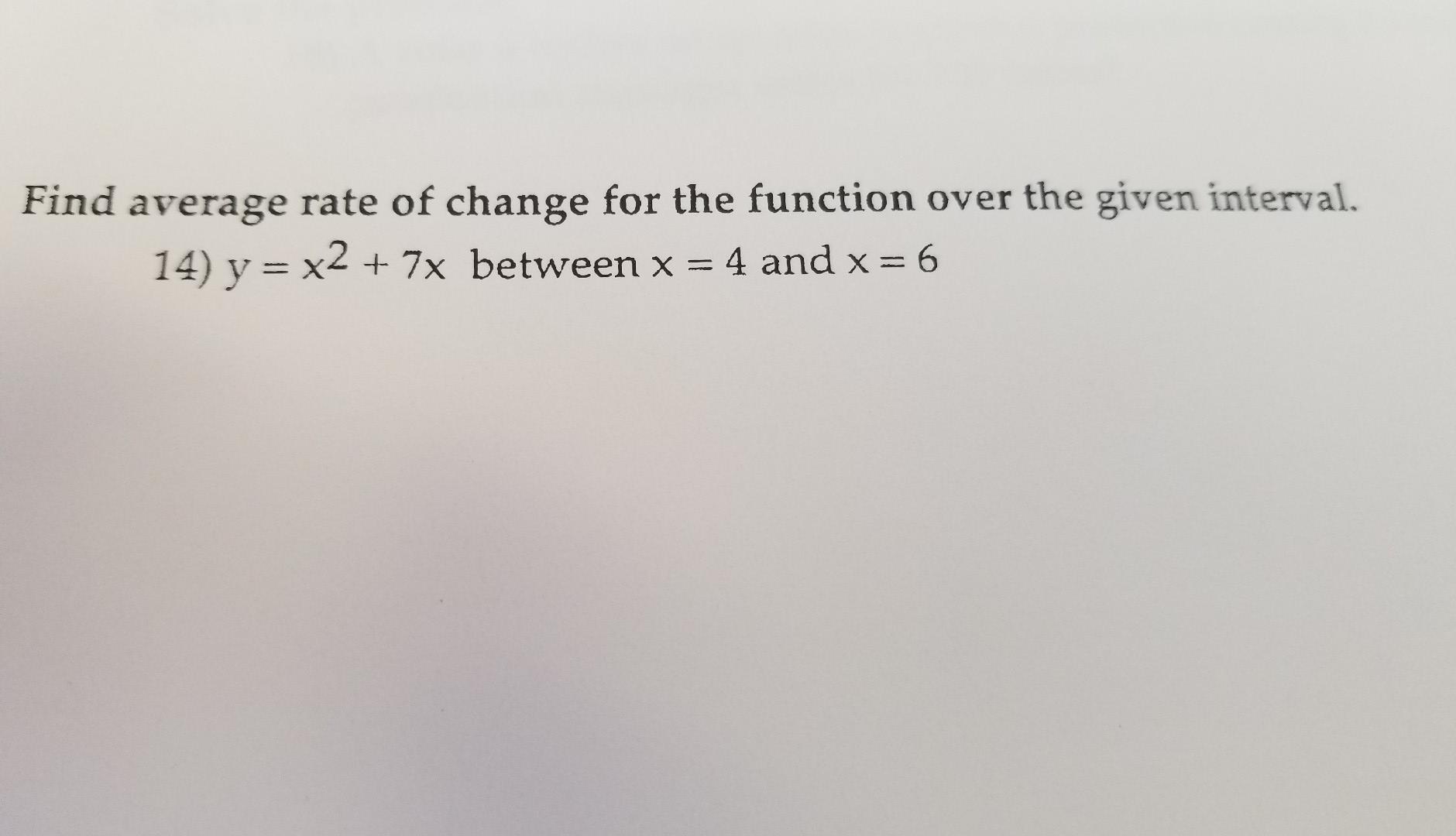 Solved Find average rate of change for the function over the | Chegg.com